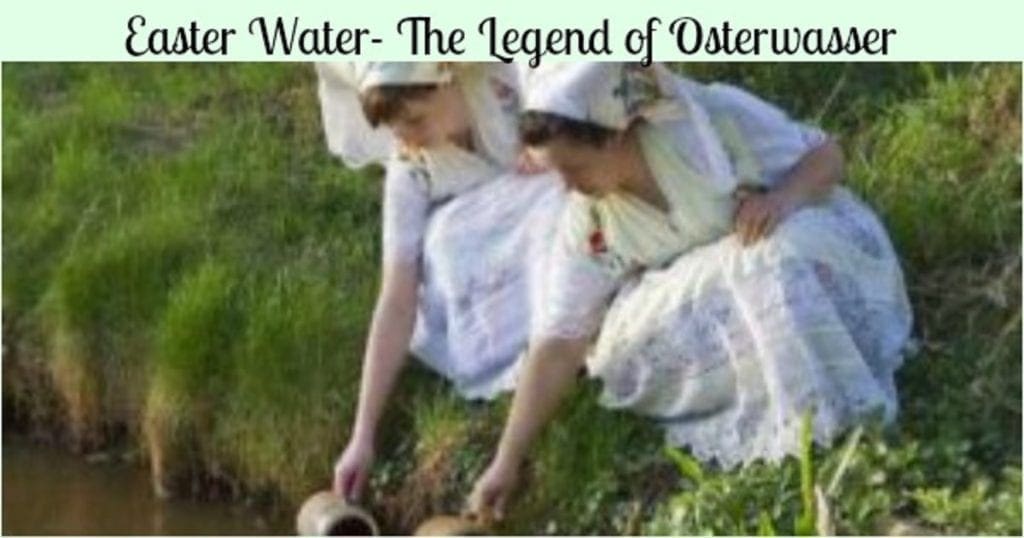Osterwasser- The Legend of Easter Water