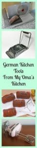 German Kitchen Tools from my Oma's Kitchen- Who Remembers These?