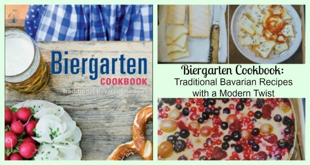 Biergarten Cookbook Traditional Bavarian Recipes with a Modern Twist ...