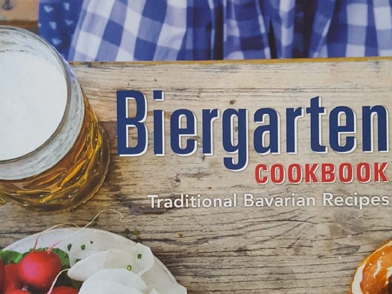 Biergarten Cookbook Traditional Bavarian Recipes with a Modern Twist ...