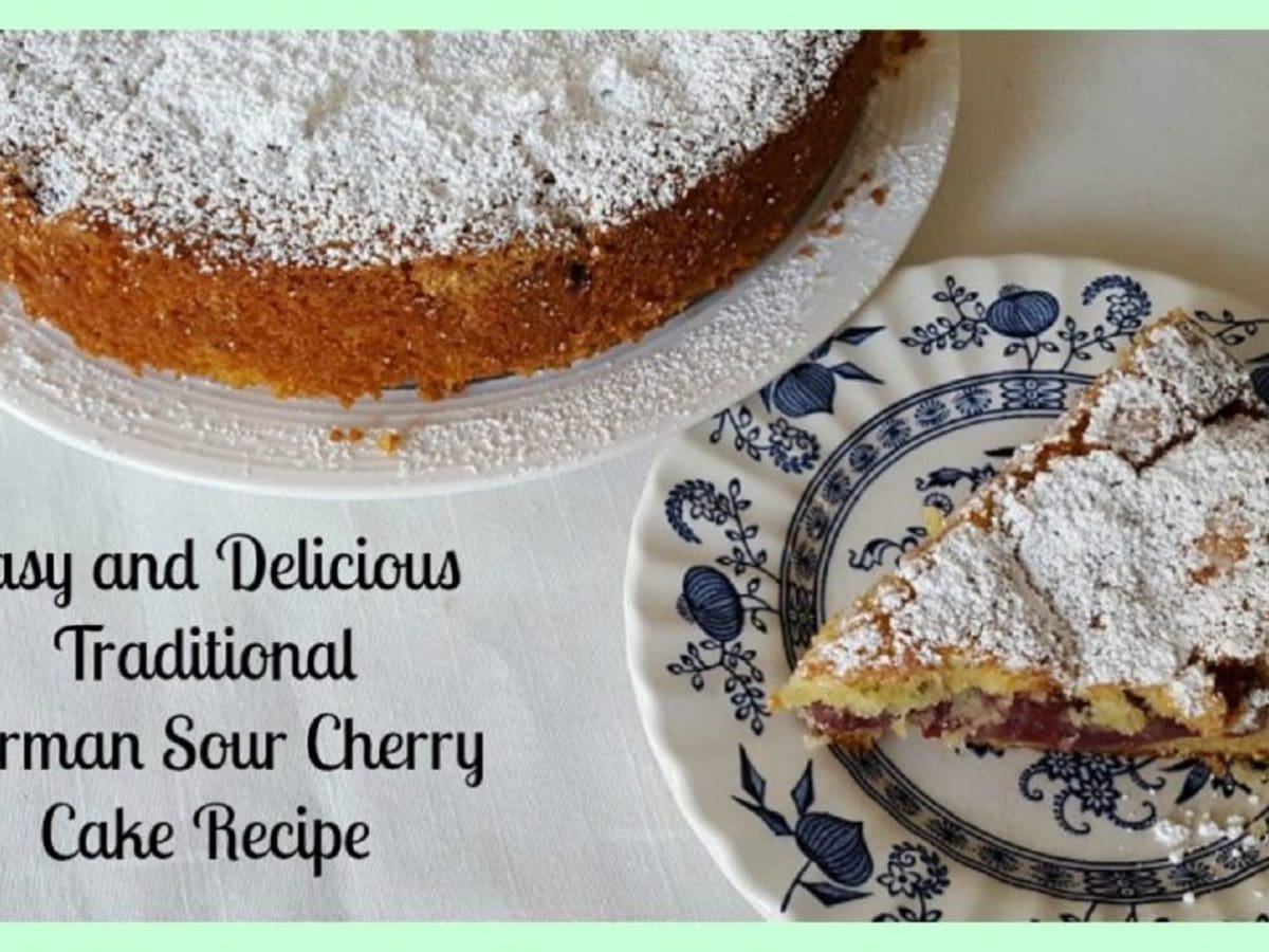 Easy and Delicious German Sour Cherry Cake Recipe- Make it Today!