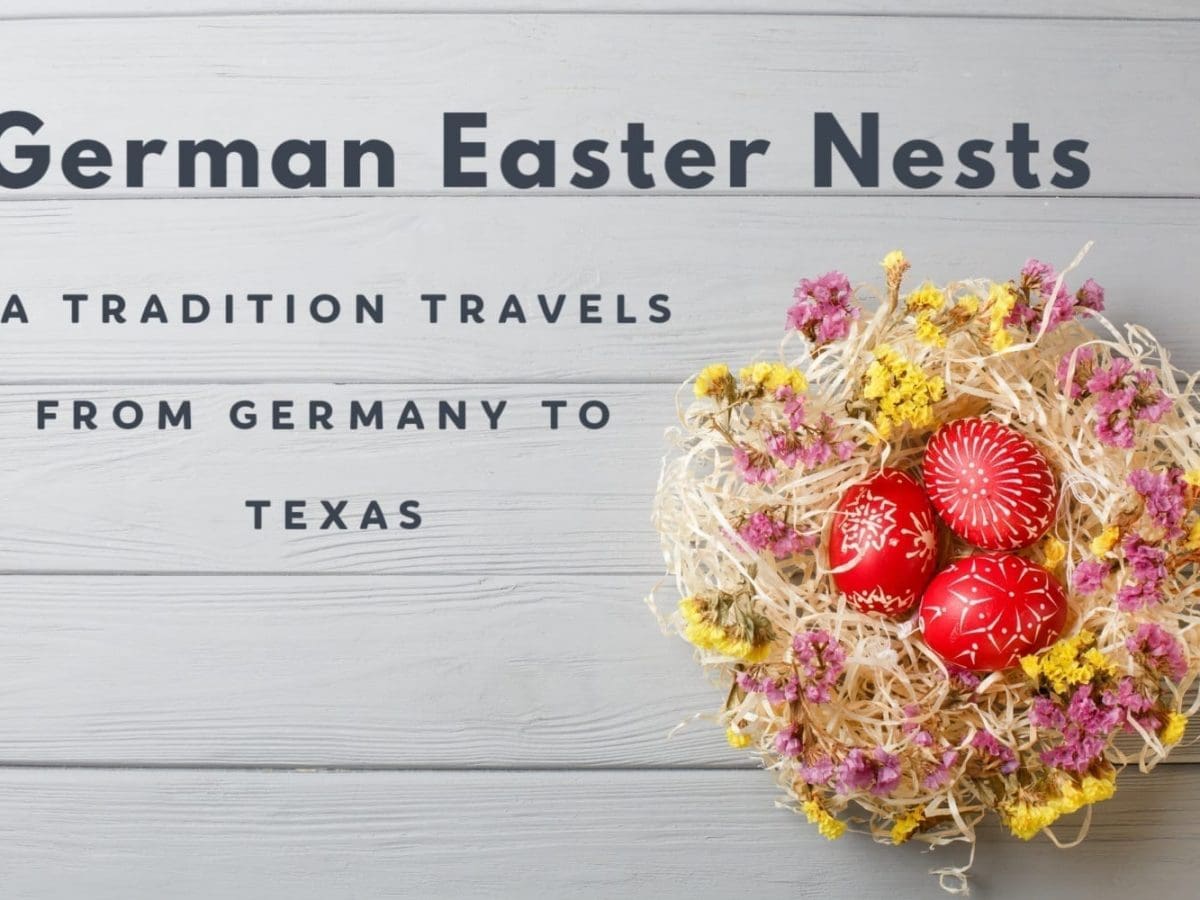 German Easter Nest Tradition- From Germany to Texas