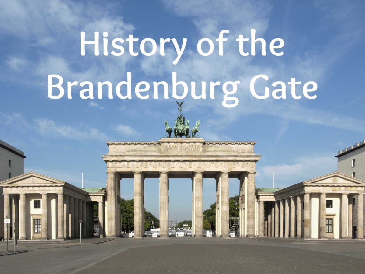 The History of the Brandenburg Gate- A Berlin Icon