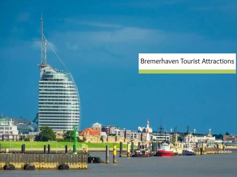 Bremerhaven Tourist Attractions- What to See in Bremerhaven