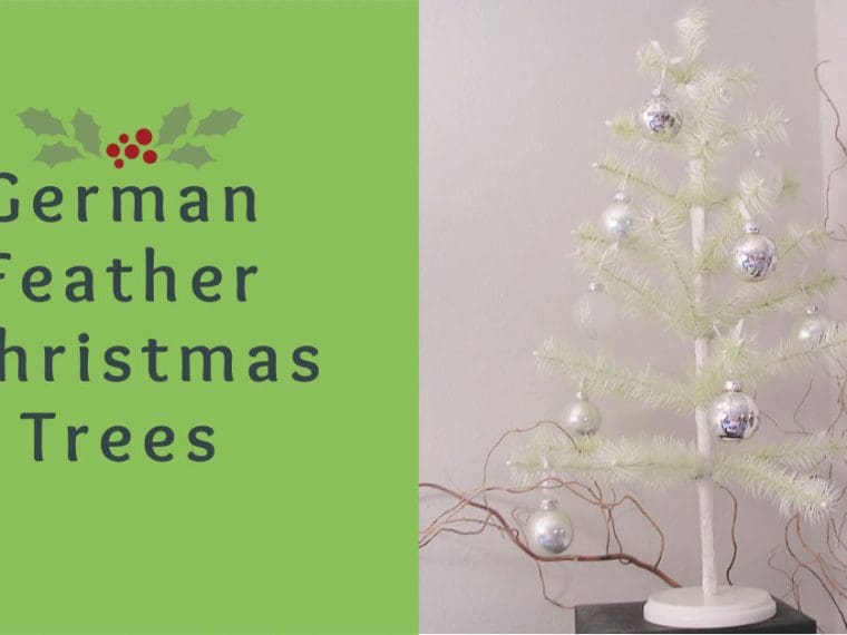German Feather Christmas Trees- Christmas Nostalgia