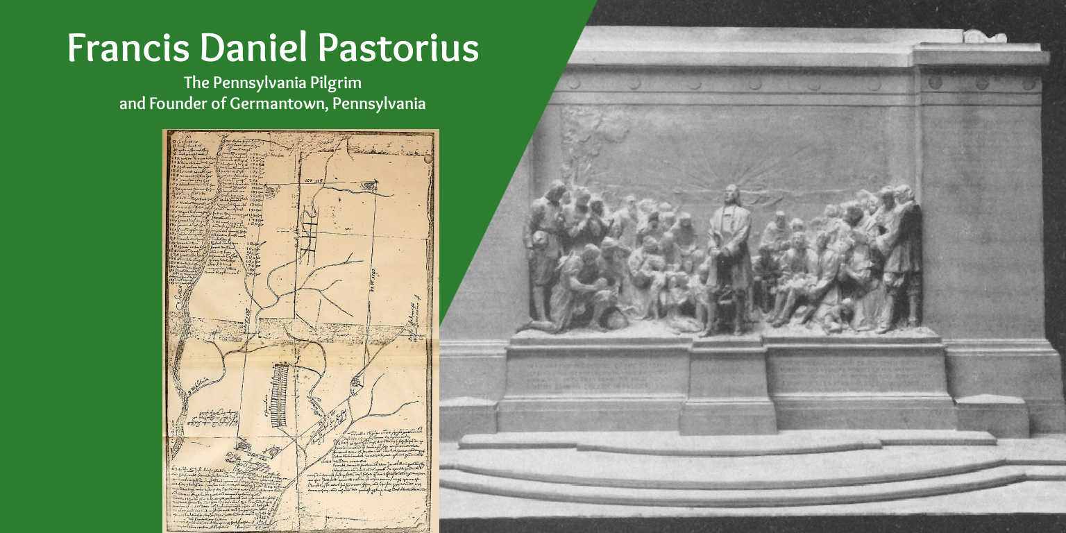 Francis Daniel Pastorius- The Pennsylvania Pilgrim