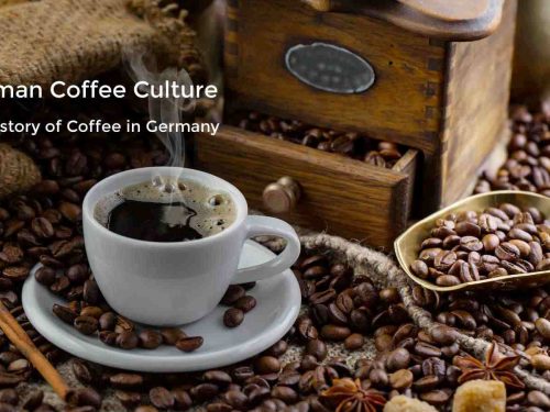 Germany and Coffee- The Culture and History of Coffee in Germany