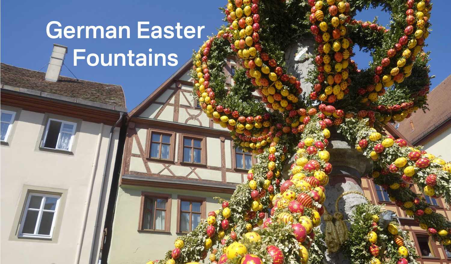 German Easter Fountains- a German Easter Tradition
