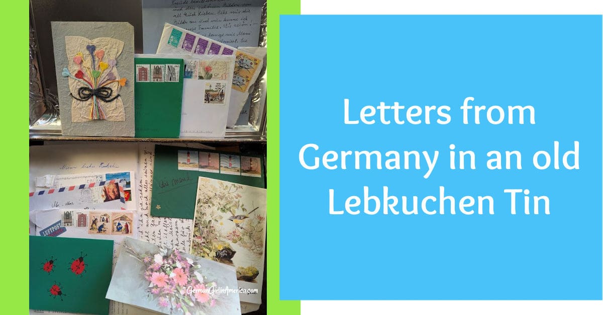 Letters from Germany in an old Lebkuchen Tin | A German Girl in America