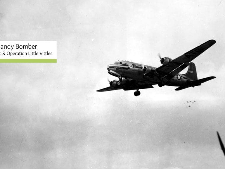 The Candy Bomber - The Berlin Airlift & Operation Little Vittles