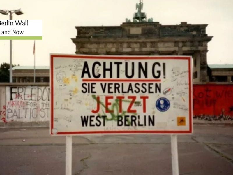 Once there was a Wall- A Visit to the Berlin Wall in 1988 and Now